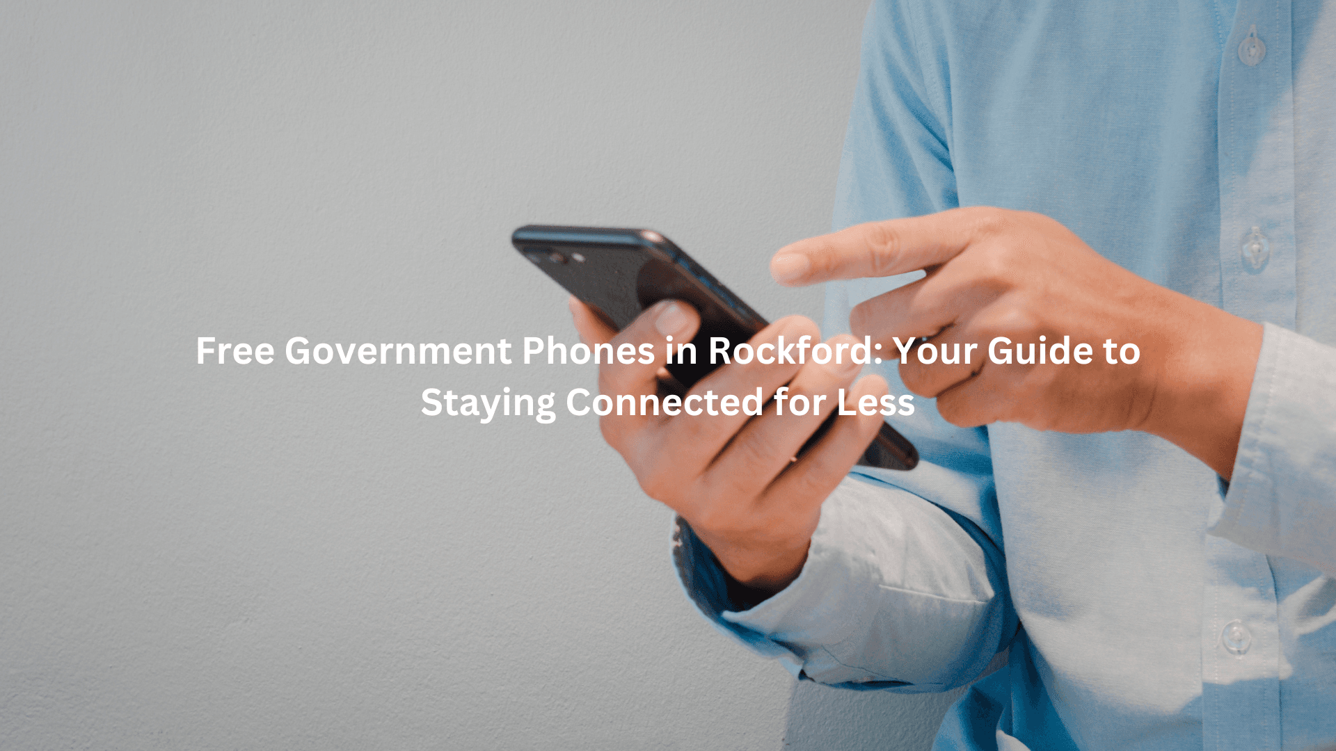 Free Government Phones in Rockford